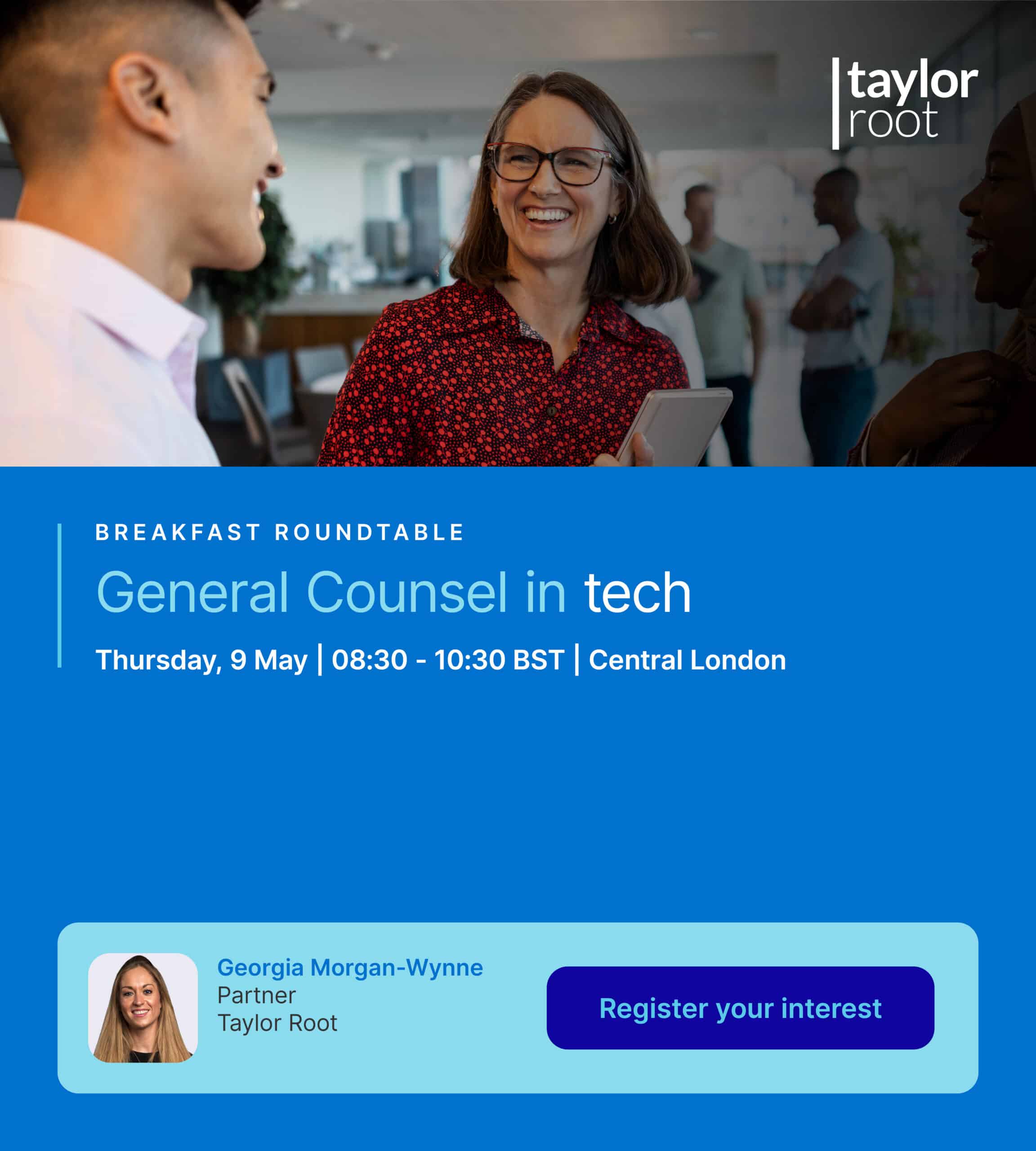 Breakfast roundtable: General Counsel in tech | Taylor Root