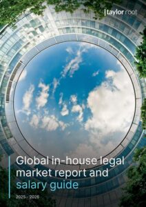 Global in-house legal salary guide and market report | Taylor Root