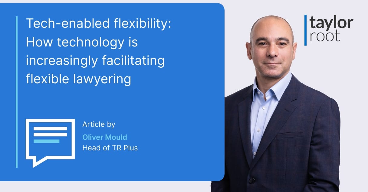 How techn is increasingly facilitating flexible lawyering | TR Plus